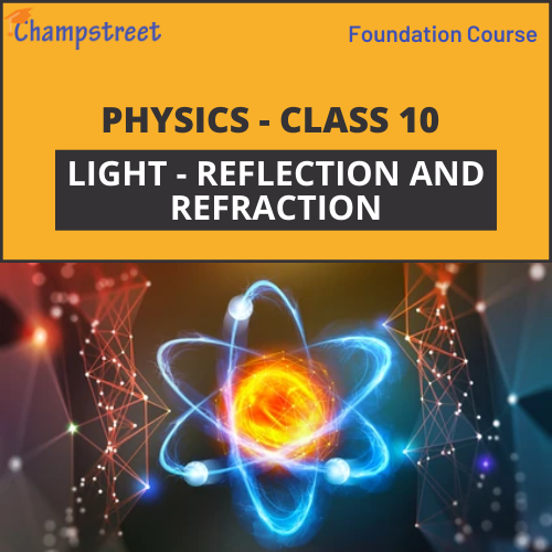 Light – Reflection and Refraction